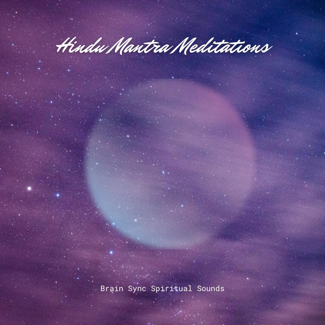 Hindu Mantra Meditations - Album by Brain Sync Spiritual Sounds | Spotify
