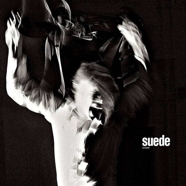 15 Again - Single by Suede | Spotify
