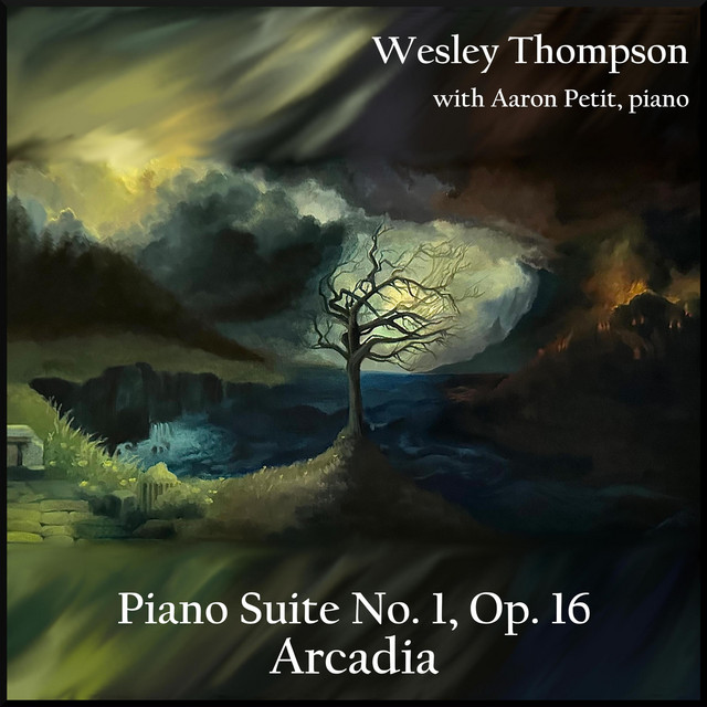 Piano Suite No. 1, Arcadia, Op. 16 - Album by Wesley Thompson | Spotify