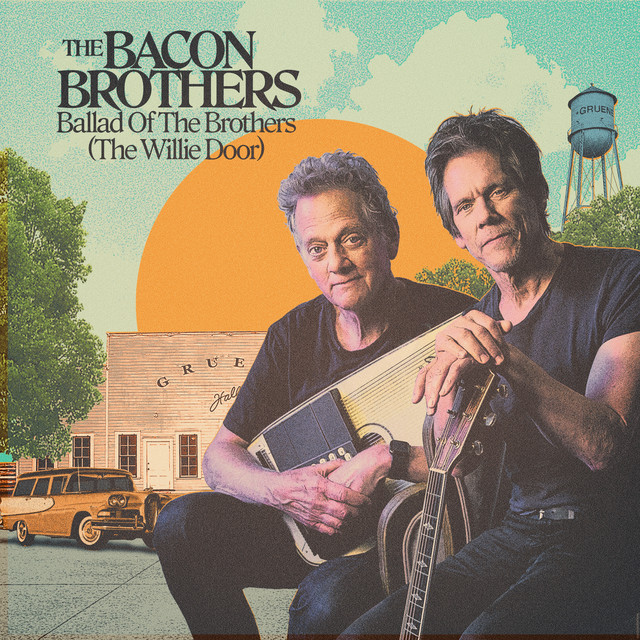 Ballad Of The Brothers (The Willie Door) - Single by The Bacon Brothers ...