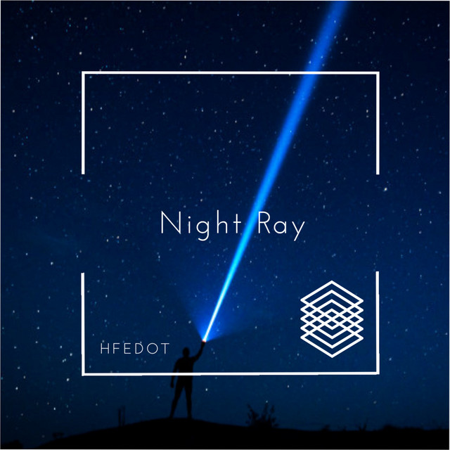 Night Ray - Single by HFEDOT | Spotify