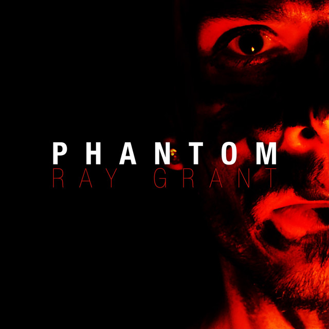 Phantom EP - EP by Ray Grant | Spotify