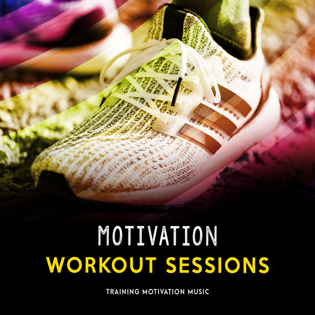 Motivation Workout Sessions - Album by Training Motivation Music | Spotify