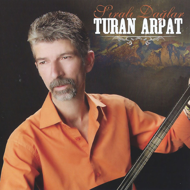 Sıralı Dağlar - Album by Turan Arpat | Spotify