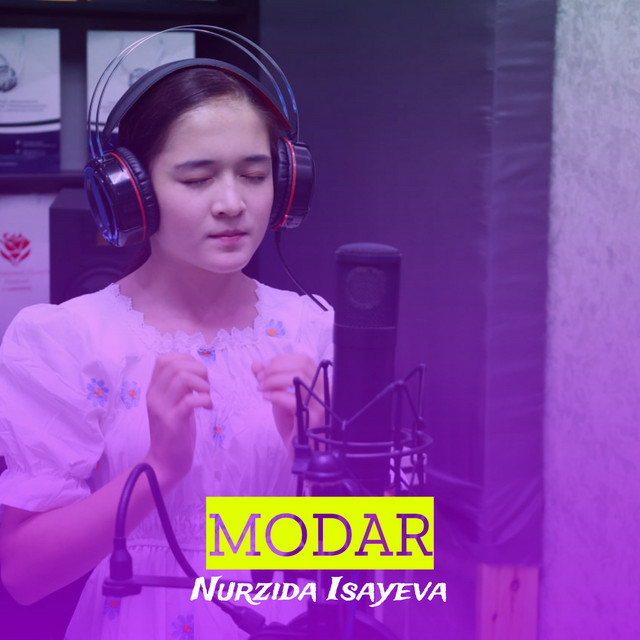 Modar - song and lyrics by Nurzida Isayeva | Spotify