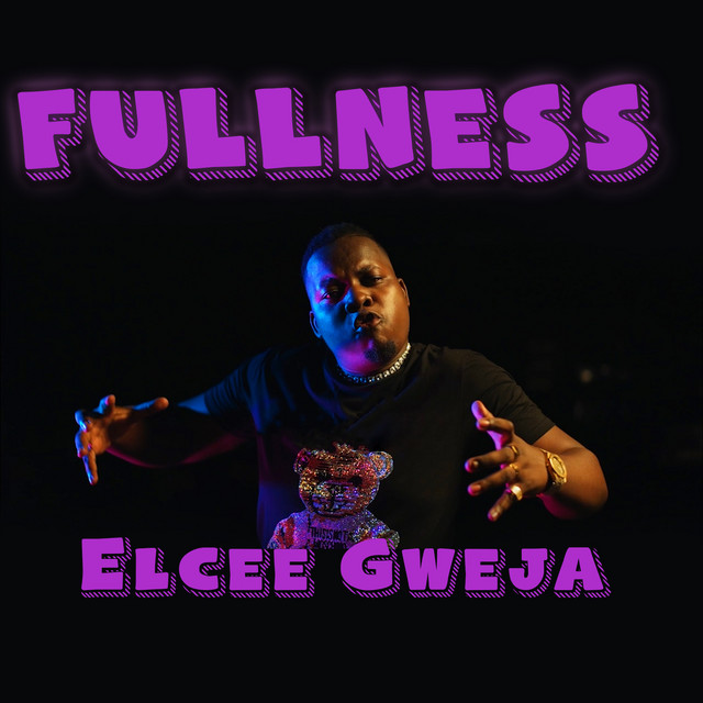 Fullness - Single by Elcee Gweja | Spotify