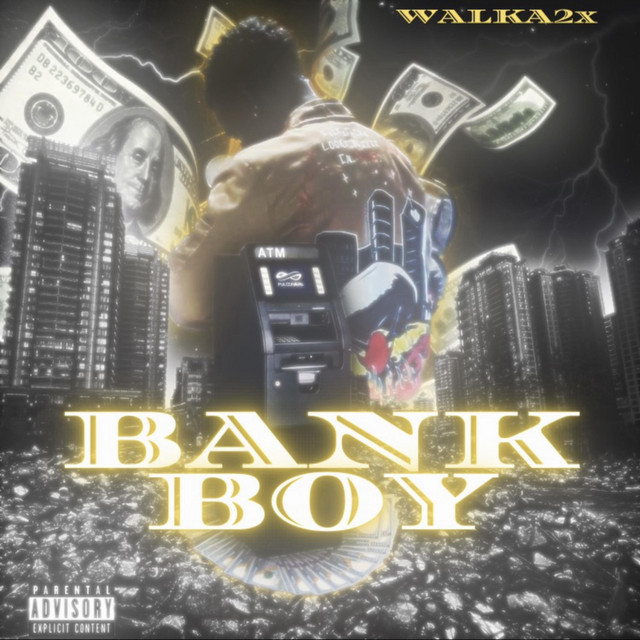 Bank Boy - Single by Walka | Spotify