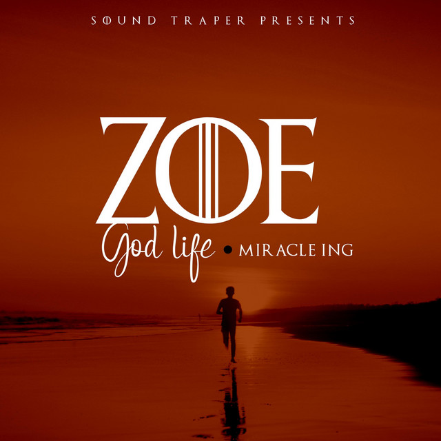 Zoe (God Life) - Single by Miracle Ing | Spotify