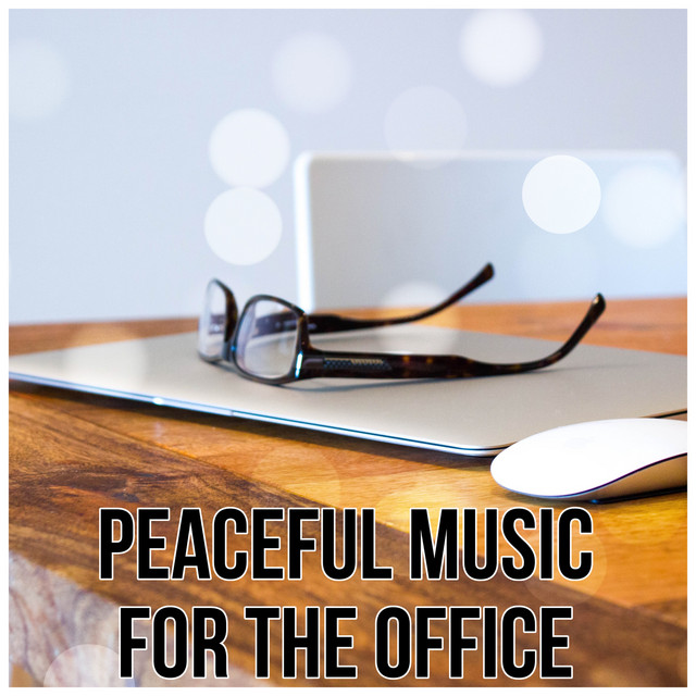 Peaceful Music for the Office - Relaxing Music for the Office, Anteroom ...