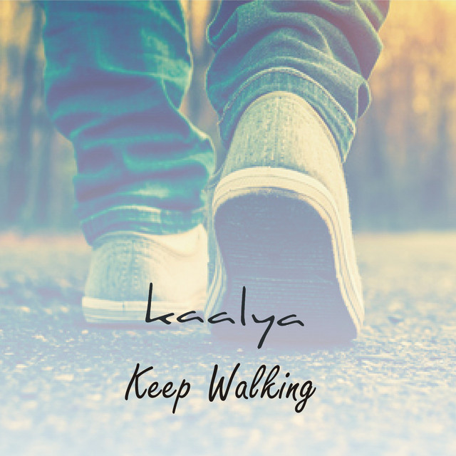 Keep Walking - Single by Kaalya | Spotify