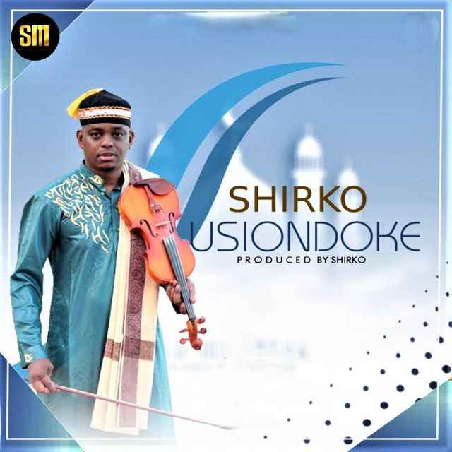 Usiondoke - Single by Shirko | Spotify