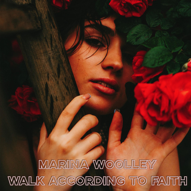 Walk According To Faith - Album by Marina Woolley | Spotify