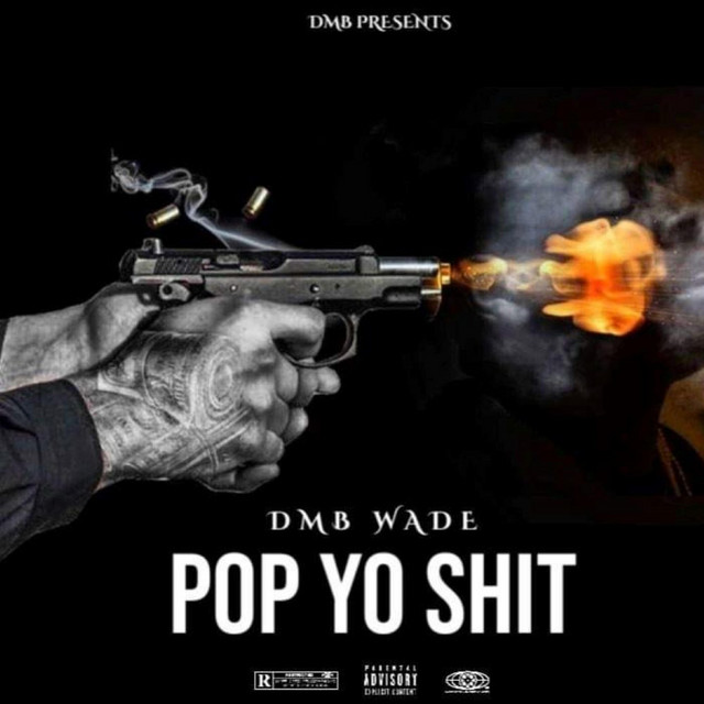 POP YO SHIT - Single by DMB Wade | Spotify
