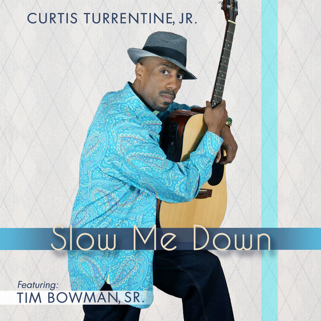 Slow Me Down - Single by Curtis Turrentine, Jr. | Spotify