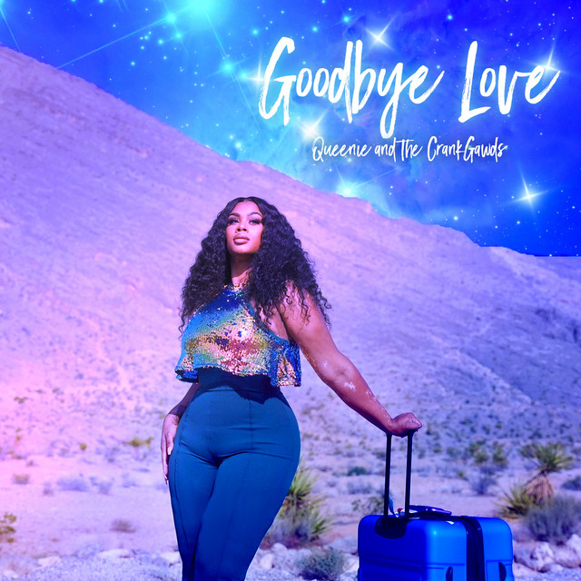 Goodbye Love - Single by Queenie | Spotify