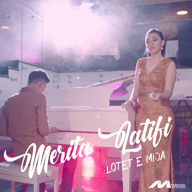 Lotet e mija - Single by Merita Latifi | Spotify
