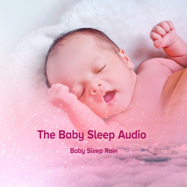 The Baby Sleep Audio - Album by Baby Sleep Rain | Spotify