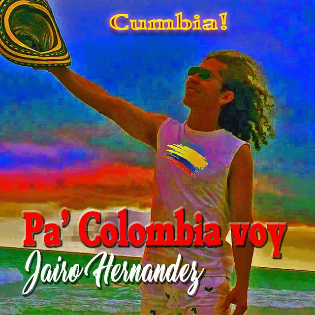 Pa' Colombia Voy - Single by Jairo Hernandez | Spotify