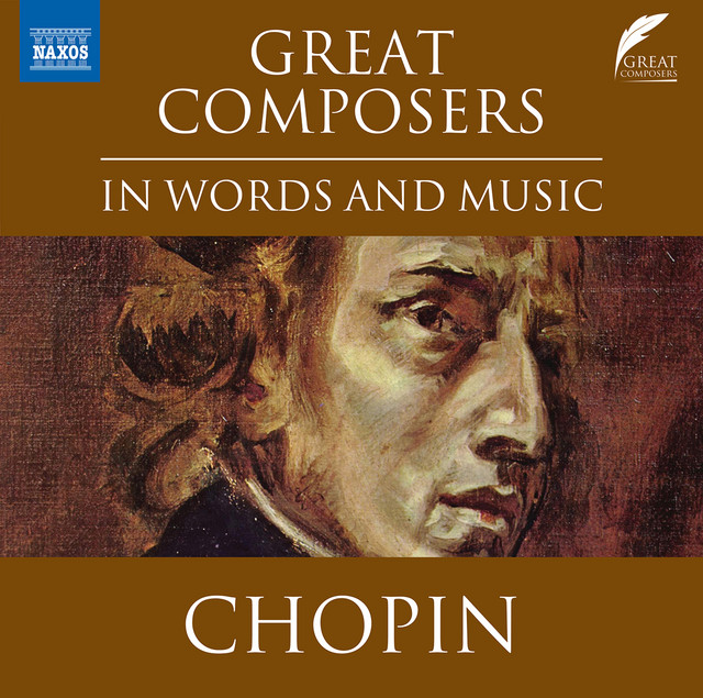 Great Composers in Words & Music: Frédéric Chopin - Compilation by ...
