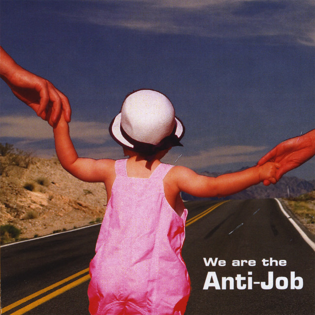 We Are The Anti-Job - Single by The Anti-Job | Spotify