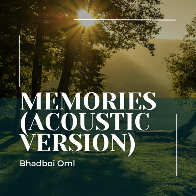 Memories (Acoustic version) - Single by BhadBoi OML | Spotify