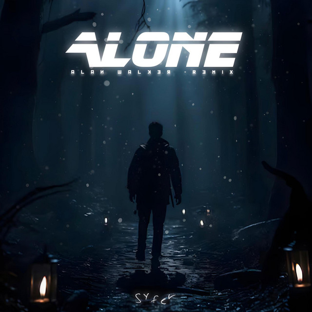 Alone - Remix Alan Walker - song by SYFER | Spotify