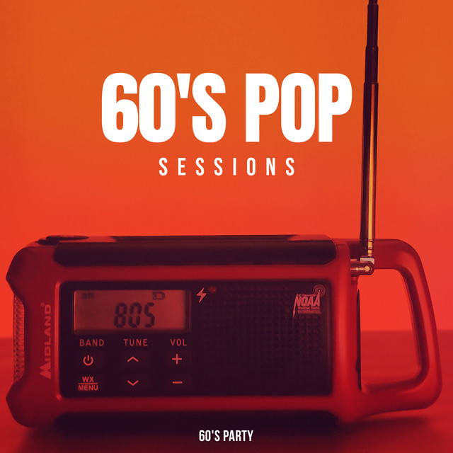 60 s Pop Sessions Album By 60 s Party Spotify