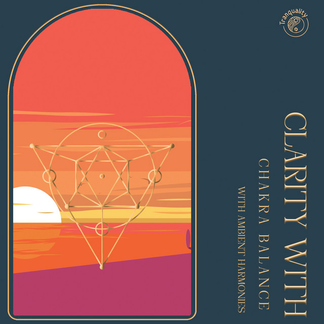 zZz Clarity with Chakra Balance with Ambient Harmonies zZz - Album by ...