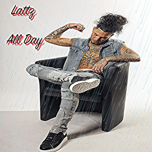 All Day - song and lyrics by Lattz | Spotify