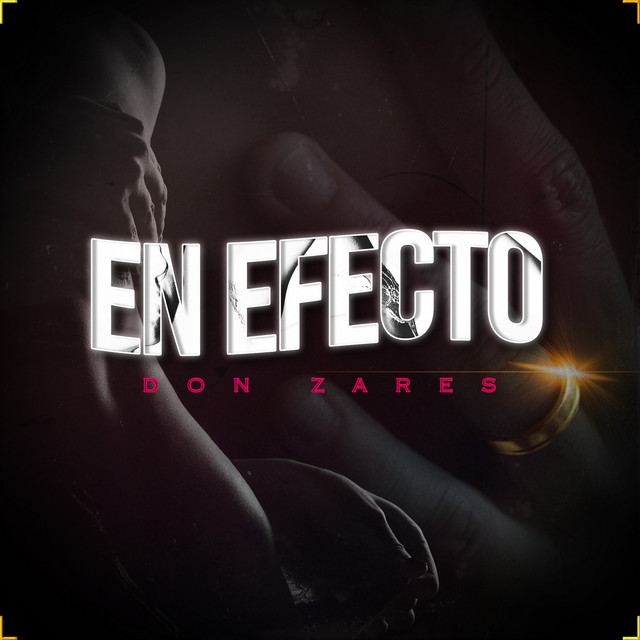 En Efecto - song and lyrics by Don Zares | Spotify