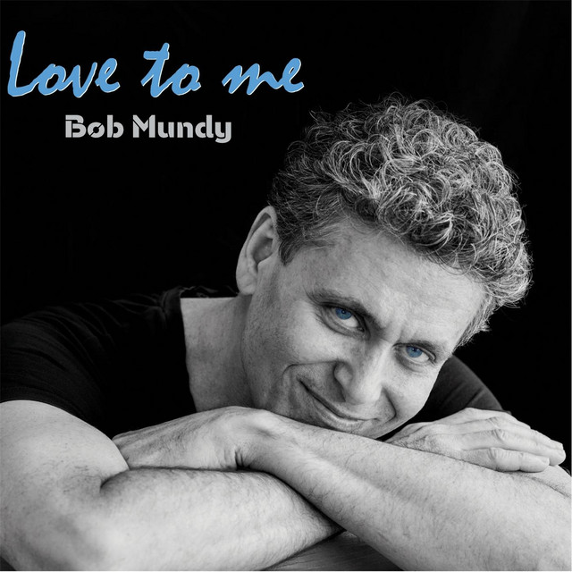 Love to Me - Album by Bob Mundy | Spotify