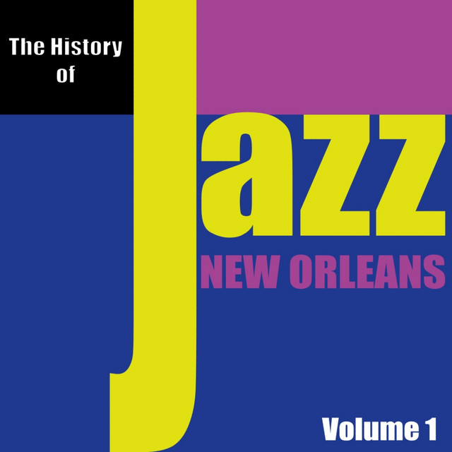The History of Jazz - New Orleans, Vol. 1 - Compilation by Various ...