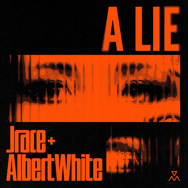 A Lie - song and lyrics by Jrace & Albert White, Jrace, Albert White ...