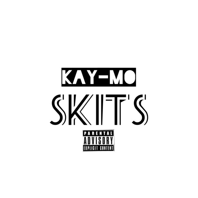 Skits - song and lyrics by Kay-Mo | Spotify