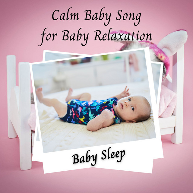 Baby Sleep: Calm Baby Song for Baby Relaxation - Album by Calm Music ...