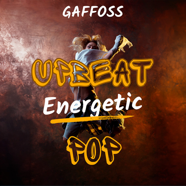 Upbeat Energetic Pop - song by Gaffoss | Spotify