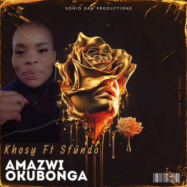 Amazwi Okubonga - song and lyrics by KHOSY, Sfundo | Spotify