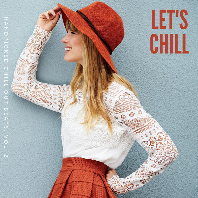 Let's Chill: Handpicked Chill Out Beats, Vol. 2 - Compilation by ...
