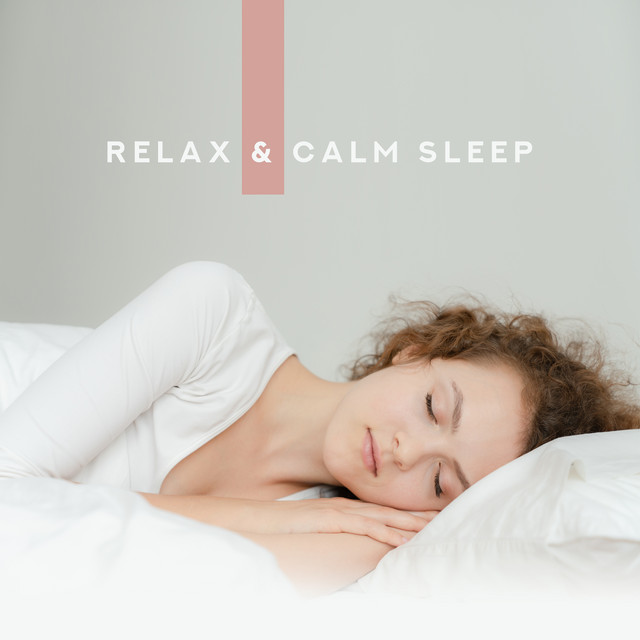 Relax & Calm Sleep: Soothing Sounds to Rest, Night Music, Relaxing ...