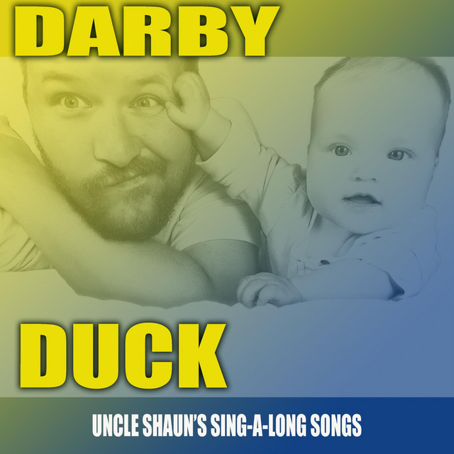 Darby Duck - Single by Uncle Shaun | Spotify