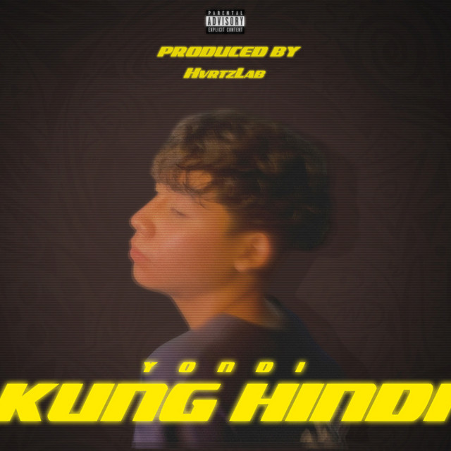 Kung Hindi - Single by Yondi | Spotify