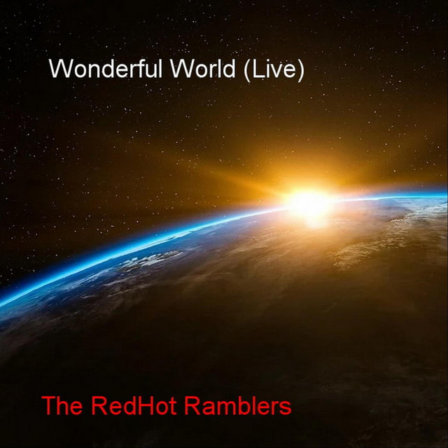 Wonderful World (Live) - Single by The Redhot Ramblers | Spotify
