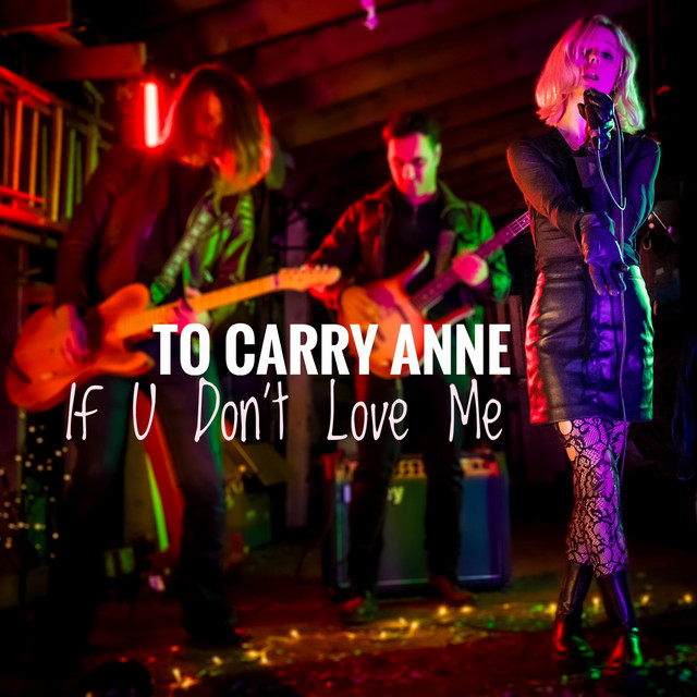 If U Don't Love Me - Single by To Carry Anne | Spotify