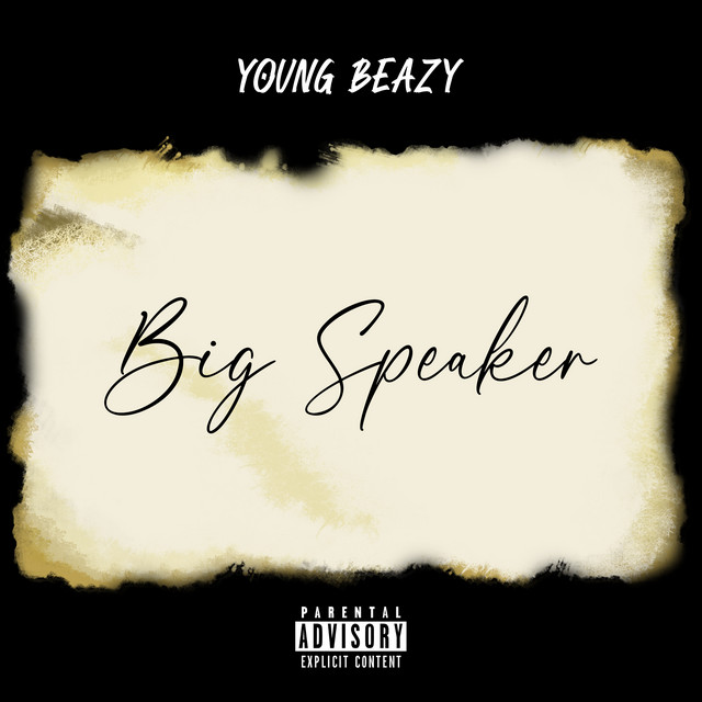 Big Speaker - Single by Young Beazy | Spotify