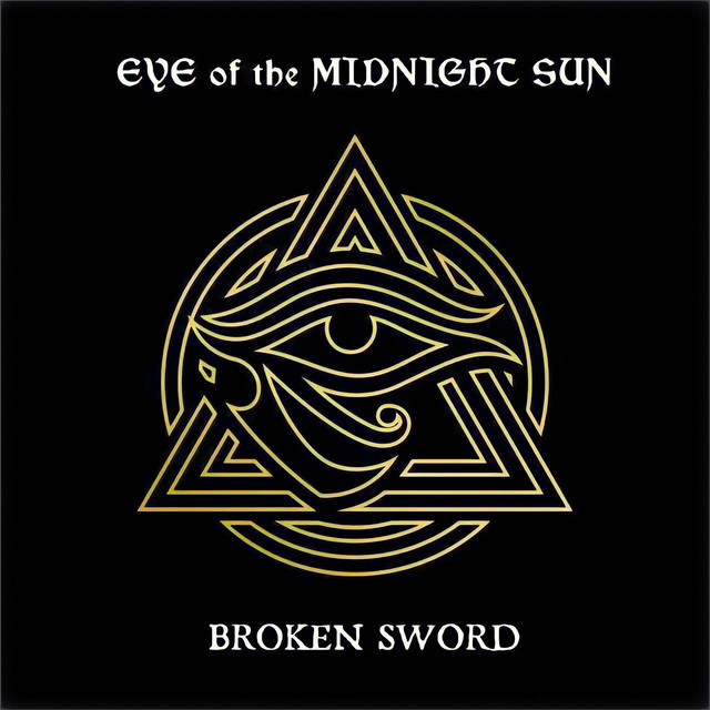 Eye of The Midnight Sun - Album by Broken Sword | Spotify
