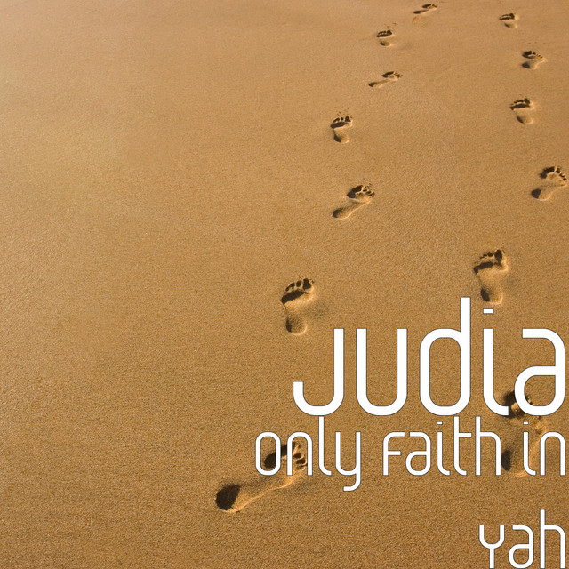 Only Faith in Yah - Single by Judia | Spotify