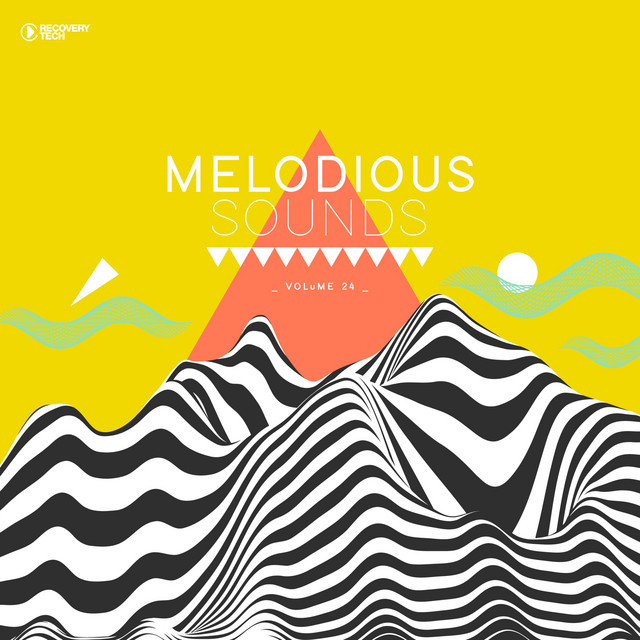 Melodious Sounds, Vol. 24 - Compilation by Various Artists | Spotify