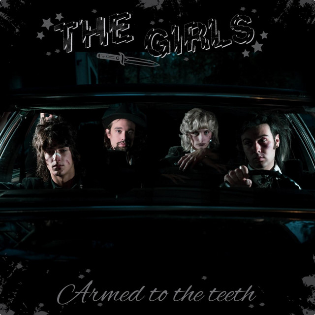 Armed to the Teeth - Album by The Girls | Spotify