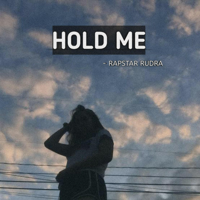 Hold ME – Single de Rapstar Rudra | Spotify