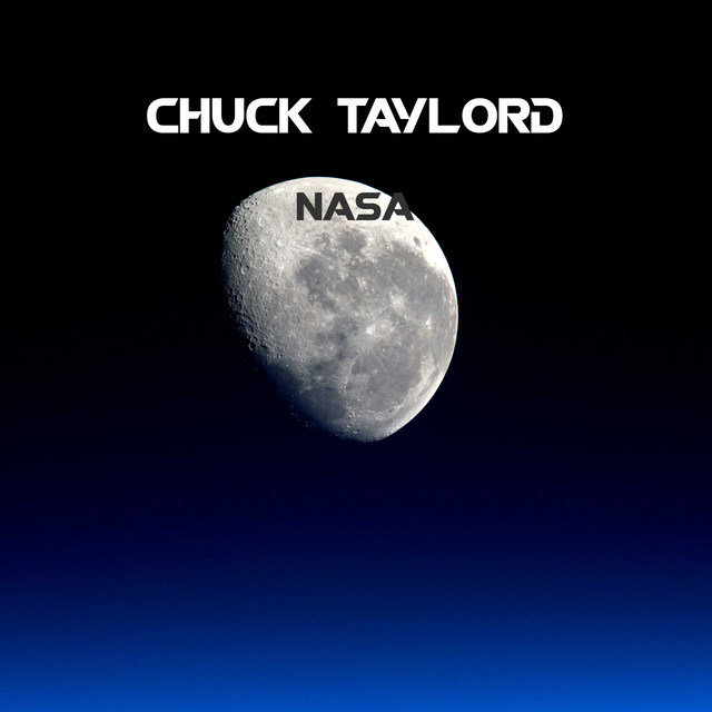 Nasa - Single by Chuck Taylord | Spotify